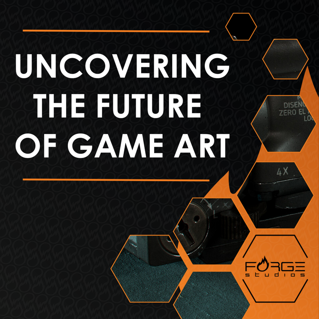 Uncovering the Future of Game Art | Forge Studios
